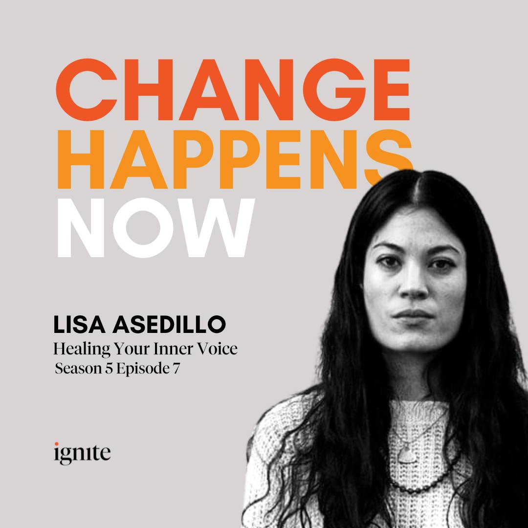 Change Happens Now Podcast: Season 5, Episode 7, Healing Your Inner ...