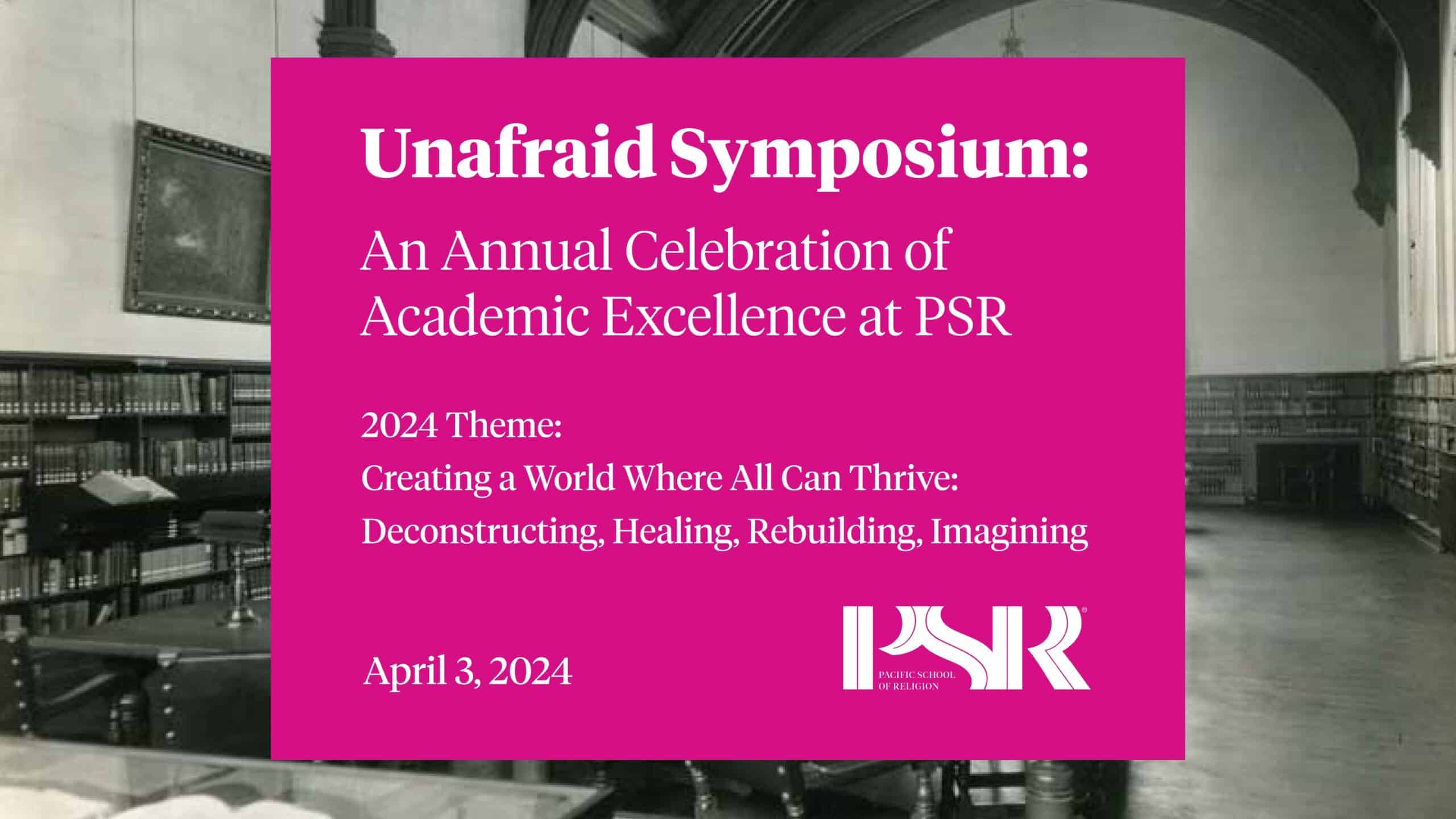 Details for PSR's Unafraid Symposium: An Annual Celebration of Academic ...