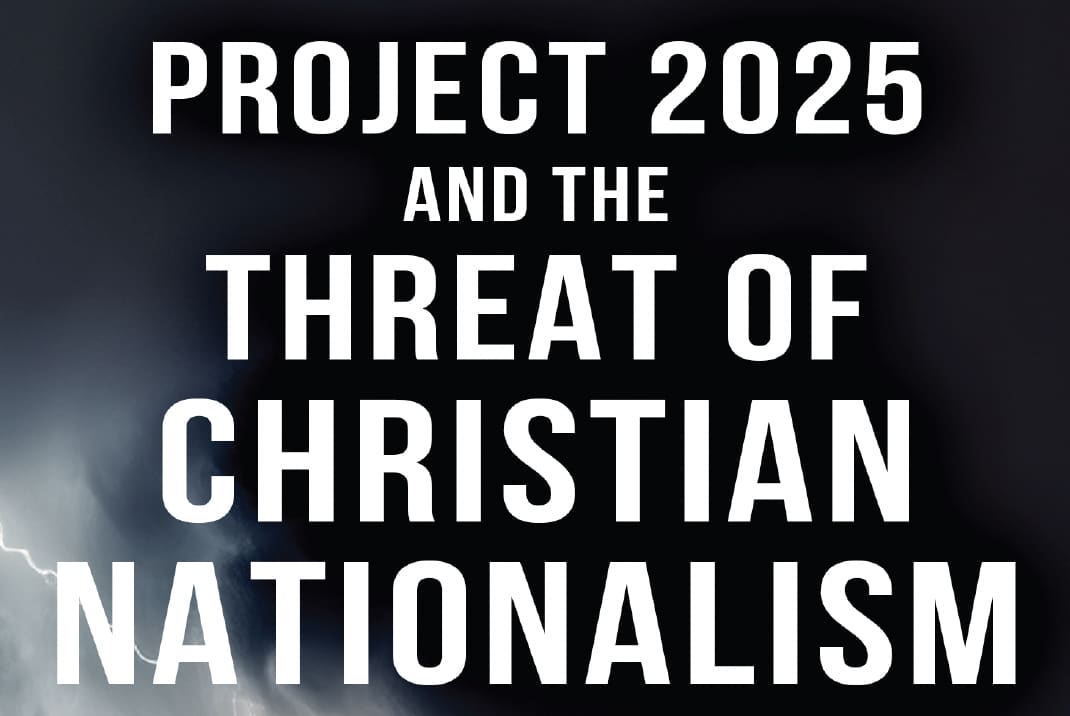 Project 2025 and the Threat of Christian Nationalism - Pacific School ...