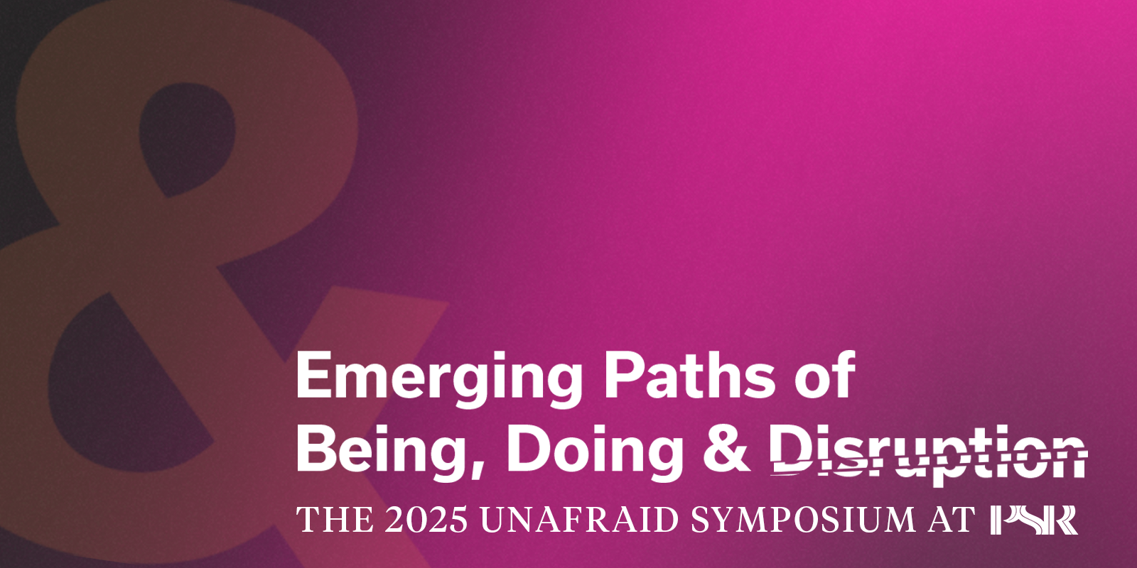 Unafraid Symposium 2025 - Pacific School of Religion